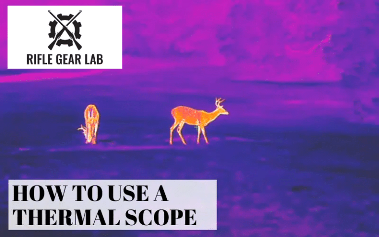 How to Use a Thermal Scope: All You Need To Know
