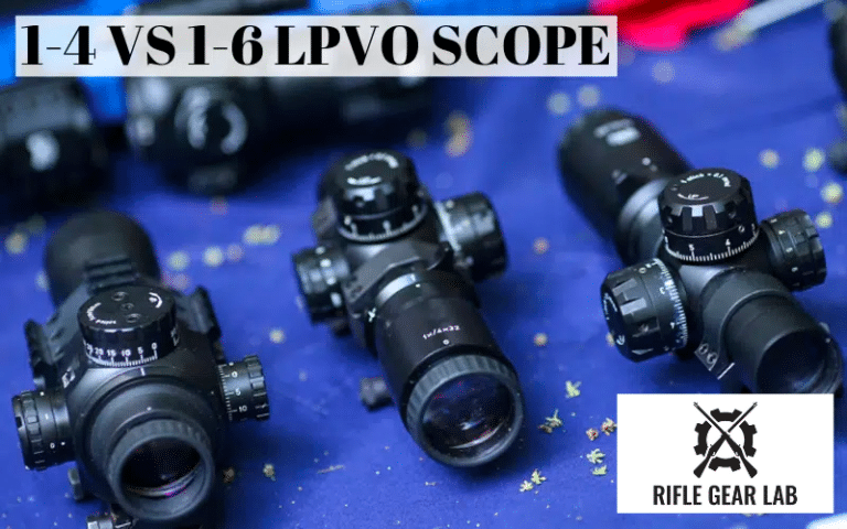 1-4 vs 1-6 LPVO Scope: Which Optic Should You Choose?