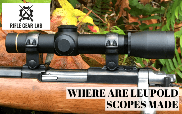 Where Are Leupold Scopes Made? [in 2024]