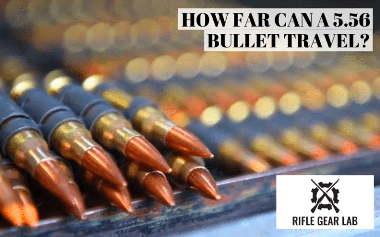 How Far Can a 5.56 Bullet Travel & Effective Range