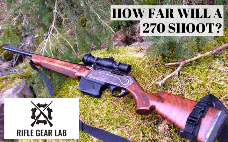How Far Will a 270 Shoot: .270 Rifle Effective Range