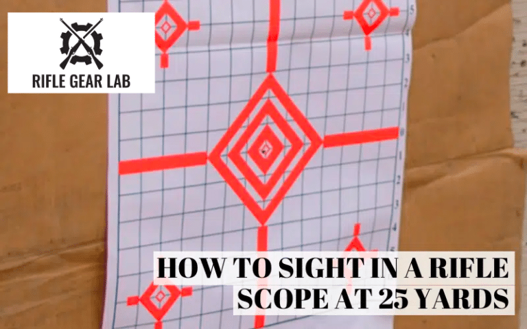 How To Sight In a Rifle Scope at 25 Yards [Explained]