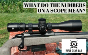 What Do the Numbers On a Scope Mean & How to Read Them
